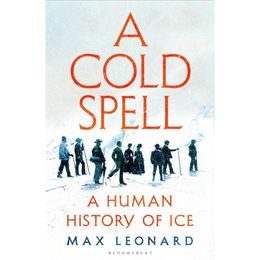 Bloomsbury UK A Cold Spell - Max Leonard, Kartoniert (TB)