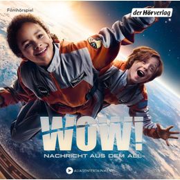 Der HörVerlag Hörspiel Wow! Nachricht aus dem All