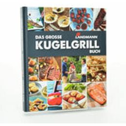 Kugelgrill Buch Kochbuch Grillen bbq 240 Seiten köstliche Grillrezepte - Landmann