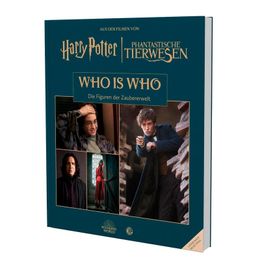 Aus den Filmen von Harry Potter und Phantastische Tierwesen: WHO IS WHO - Die Figuren der Zaubererwelt - Warner Bros. Consumer Products GmbH, Gebunden