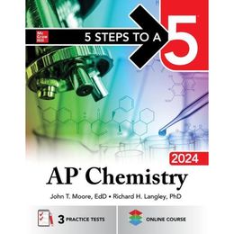 5 Steps to a 5: AP Chemistry 2024 - John Moore, Mary Millhollon, Richard Langley, Kartoniert (TB)