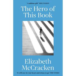 Random House Publishing Group The Hero of this Book - Elizabeth McCracken, Taschenbuch
