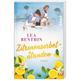 PIPER Zitronensorbet-Stunden / Die Kochschule Bd.2 - Lea Benthin, Taschenbuch