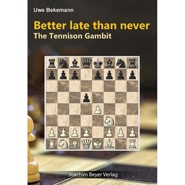 Better late than never - The Tennison Gambit - Uwe Bekemann, Kartoniert (TB)