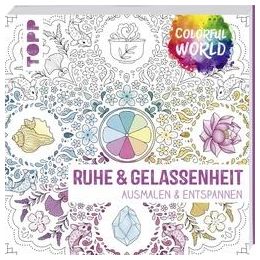 Colorful World - Ruhe & Gelassenheit - Ausmalen und entspannen