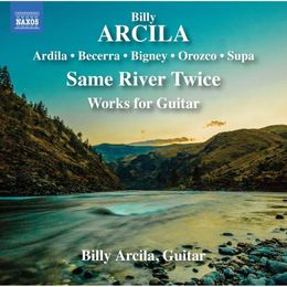 Naxos Same River Twice - Billy Arcila, Somnuek Saeng-arun. (CD)