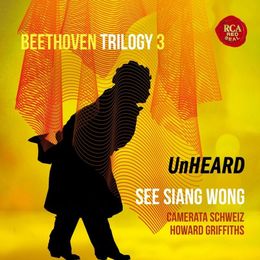 Sony Music Beethoven Trilogy 3: Unheard - See Siang Wong, Camerata Schweiz, Howard Griffiths. (CD)