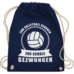 Shirtracer Turnbeutel Zum Volleyball geboren. Zur Schule gezwungen