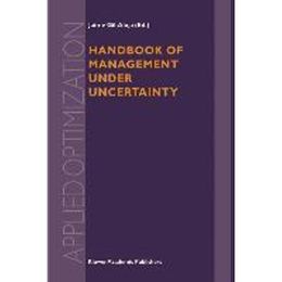 Springer Handbook of Management Under Uncertainty, Gebunden