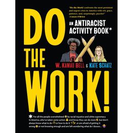 Do the Work! - W. Kamau Bell, Kate Schatz, Kartoniert (TB)