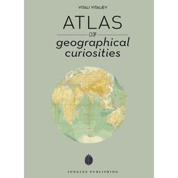 Atlas of geographical curiosities - Vitali Vitaliev, Gebunden