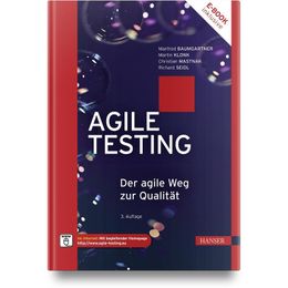 Agile Testing, m. 1 Buch, m. 1 E-Book - Manfred Baumgartner, Martin Klonk, Christian Mastnak, Gebunden