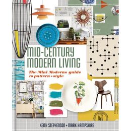 Mid-Century Modern Living - Keith Stephenson, Mark Hampshire, Gebunden