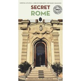 Secret Rome - Ginevra Lovatelli, Adriano Morabito, Gradozzi Marco, Kartoniert (TB)