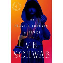 The Fragile Threads of Power - V. E. Schwab, Gebunden