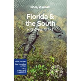 Lonely Planet Florida & the South National Parks - Lonely Planet, Kartoniert (TB)