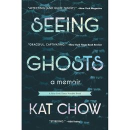 Seeing Ghosts - Kat Chow, Kartoniert (TB)