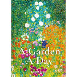 Abrams & Chronicle Books A Garden A Day - Ruth Chivers, Gebunden