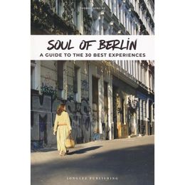 Soul of Berlin - Thomas Jonglez, Taschenbuch