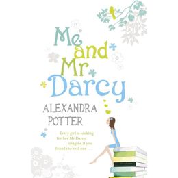 Me and Mr Darcy - Alexandra Potter, Taschenbuch