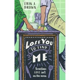 Lose You to Find Me - Erik J. Brown, Taschenbuch