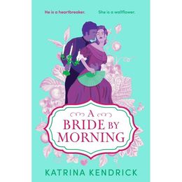A Bride by Morning - Katrina Kendrick, Taschenbuch