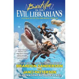 Bastille vs. the Evil Librarians - Brandon Sanderson, Janci Patterson, Taschenbuch