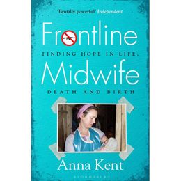 Bloomsbury UK Frontline Midwife - Anna Kent, Taschenbuch