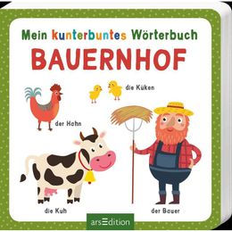 Ars Edition Mein kunterbuntes Wörterbuch - Bauernhof, Pappband