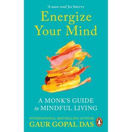 Random House Publishing Group Energize Your Mind - Gaur Gopal Das, Taschenbuch