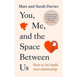 You, Me and the Space Between Us - Matt Davies, Sarah Davies, Kartoniert (TB)