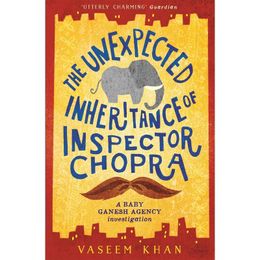 The Unexpected Inheritance of Inspector Chopra - Vaseem Khan, Kartoniert (TB)