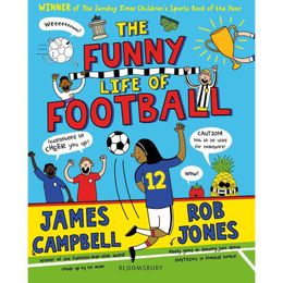 Bloomsbury UK The Funny Life of Football - WINNER of the Sunday Times Children's Sports Book Prize 2023 - James Campbell, Taschenbuch