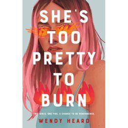 She's Too Pretty to Burn - Wendy Heard, Taschenbuch