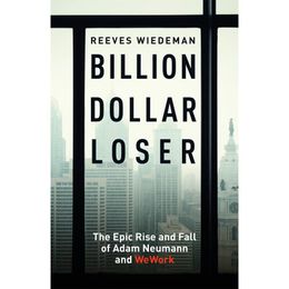 Billion Dollar Loser - Reeves Wiedeman, Kartoniert (TB)