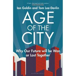 Bloomsbury UK Age of the City - Ian Goldin, Tom Lee-Devlin, Kartoniert (TB)