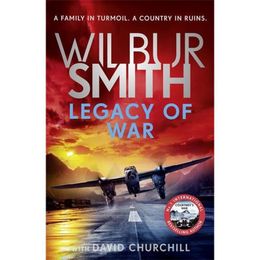 Legacy of War - Wilbur Smith, David Churchill, Gebunden