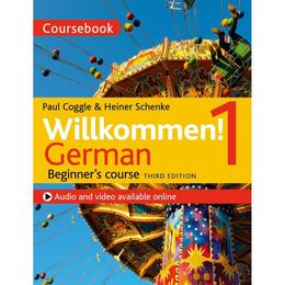 Willkommen! 1. German Beginner's course - Paul Coggle, Heiner Schenke, Kartoniert (TB)