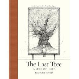 The Last Tree - Luke Adam Hawker, Gebunden