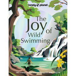 Lonely Planet The Joy of Wild Swimming, Gebunden