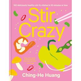 Stir Crazy - Ching-He Huang, Gebunden