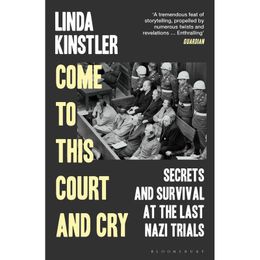 Bloomsbury UK Come to This Court and Cry - Linda Kinstler, Taschenbuch