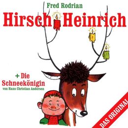 Hirsch Heinrich+Die Schneekönigin - Fred Rodrian Hans Christian Andersen (Hörbuch)