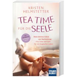 Tea Time für die Seele - Kristen Helmstetter, Kartoniert (TB)