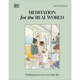 Meditation for the Real World - Ann Swanson, Gebunden