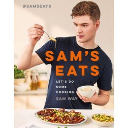 Sam's Eats - Let's Do Some Cooking - Sam Way, Gebunden