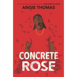 Concrete Rose - Angie Thomas, Gebunden