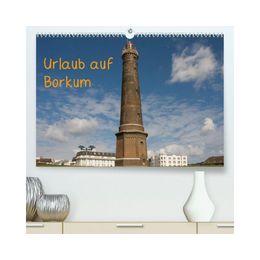 Calvendo Wandkalender Urlaub auf Borkum (Premium