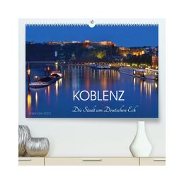 Calvendo Wandkalender Koblenz Die Stadt am Deutschen Eck (Premium