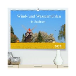 Calvendo Wandkalender Wind- und Wassermühlen in Sachsen (Premium